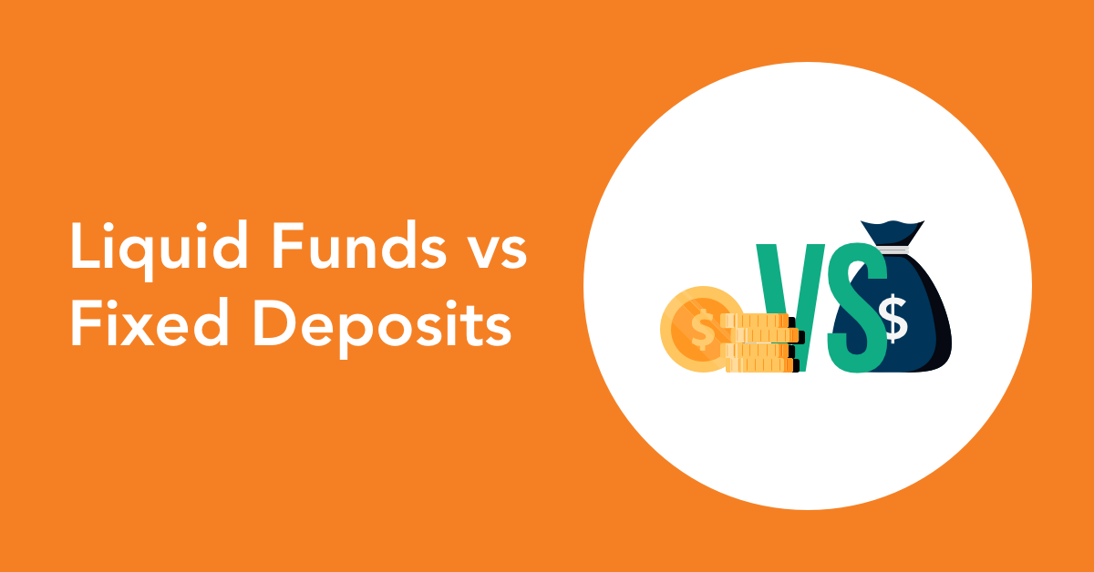 Liquid Funds vs FD - Which is a Better Investment Option?