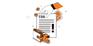 What is TDS, Meaning, Returns and Sections Under Income Tax