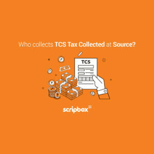 Tax Collected at Source: What It Is & Its Meaning Explained